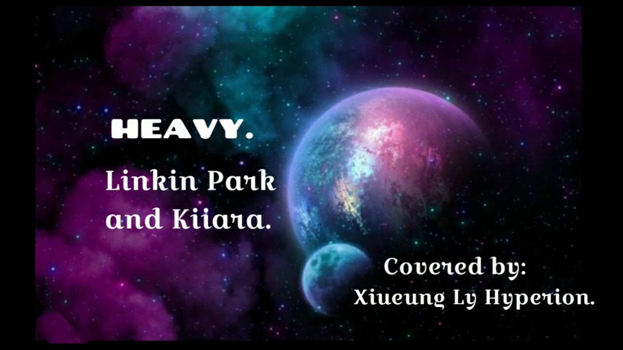 Heavy Vocal Cover (Linkin Park Ft. Kiiara) - YouTube