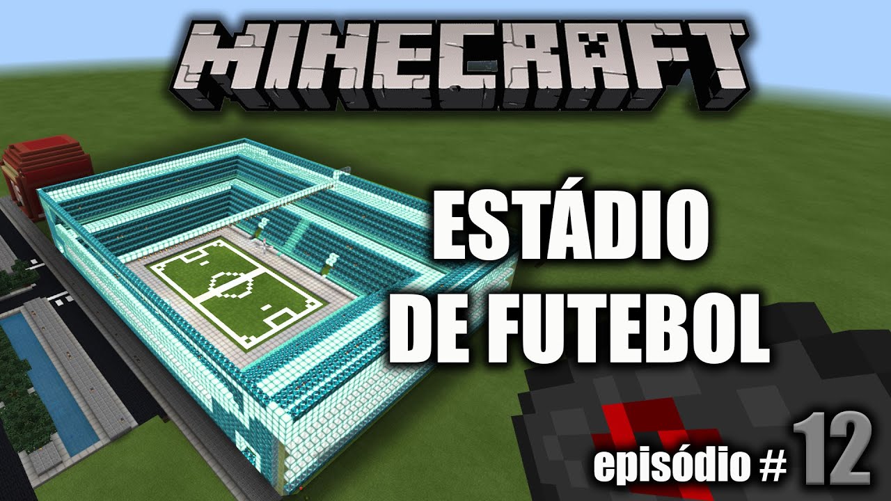 MINECRAFT - Estádio de Futebol - Construindo uma Cidade do ZERO #12 ...