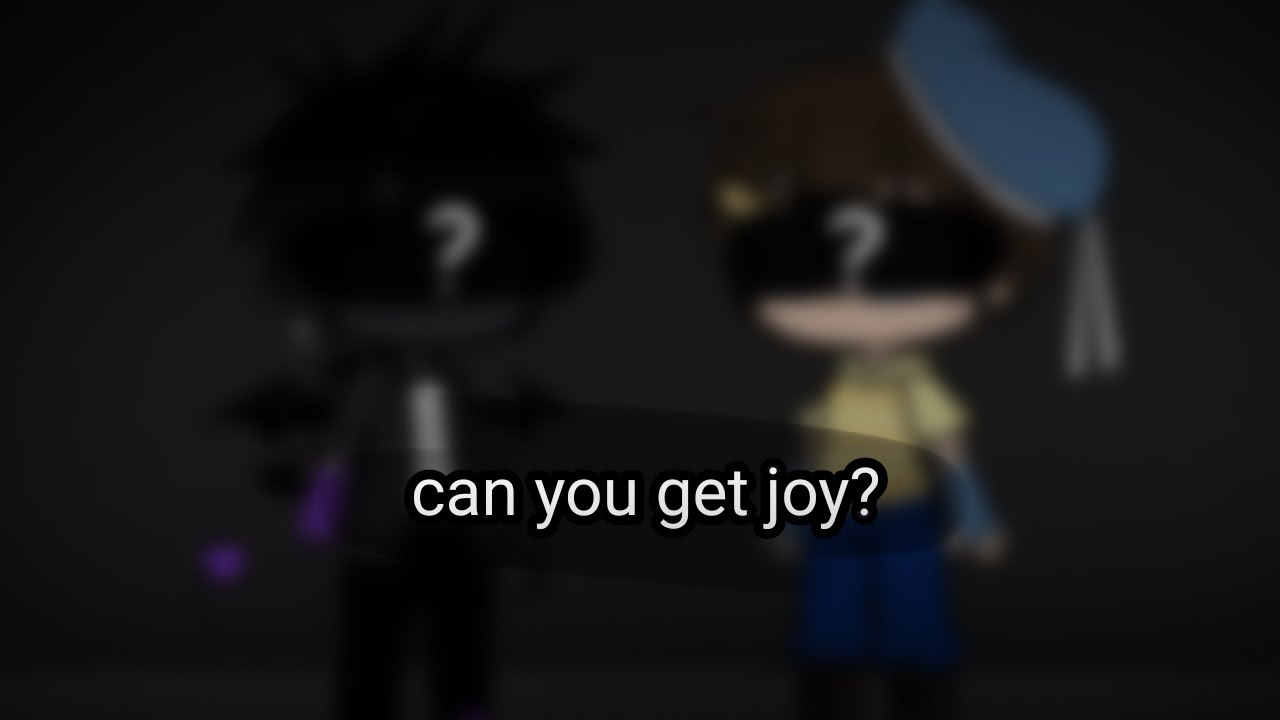 CAN YOU GET JOY? // [ANIMATION MEME] - YouTube