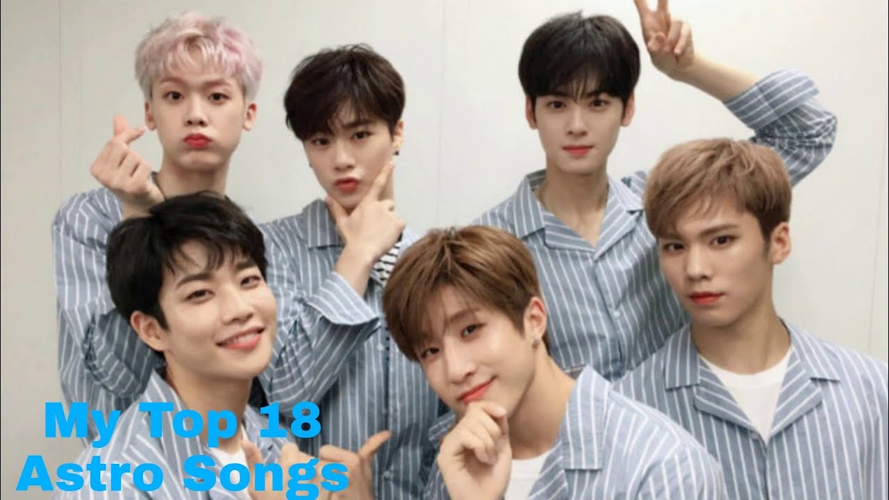 My Top 18 Astro Songs - YouTube