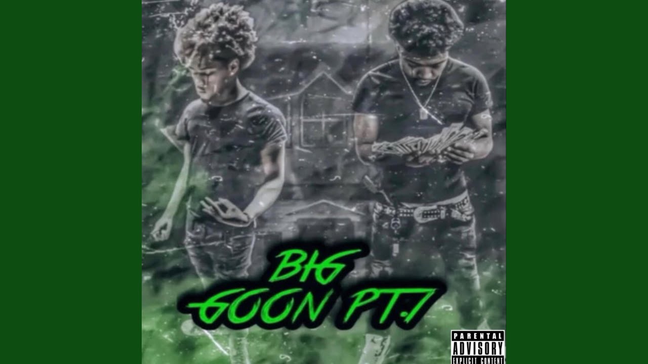 Big Goon Pt. #1 - YouTube