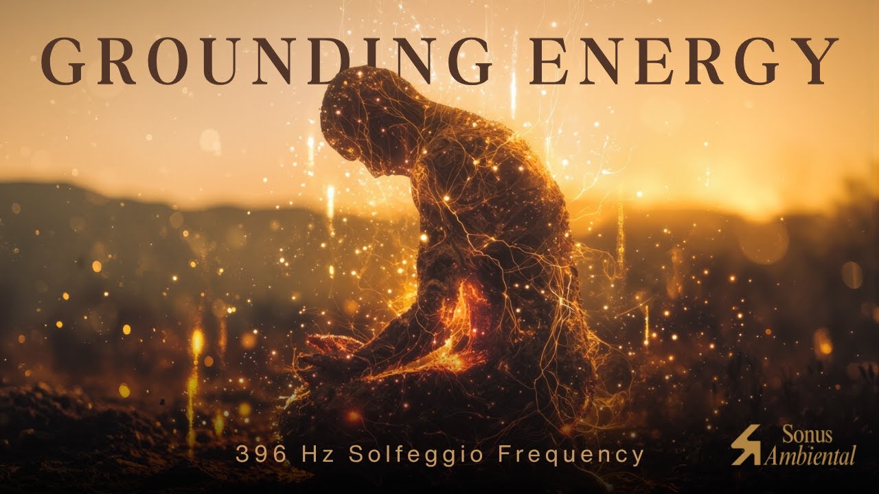 Grounding Energy — 396 Hz Solfeggio Frequency | Emotional Release ...