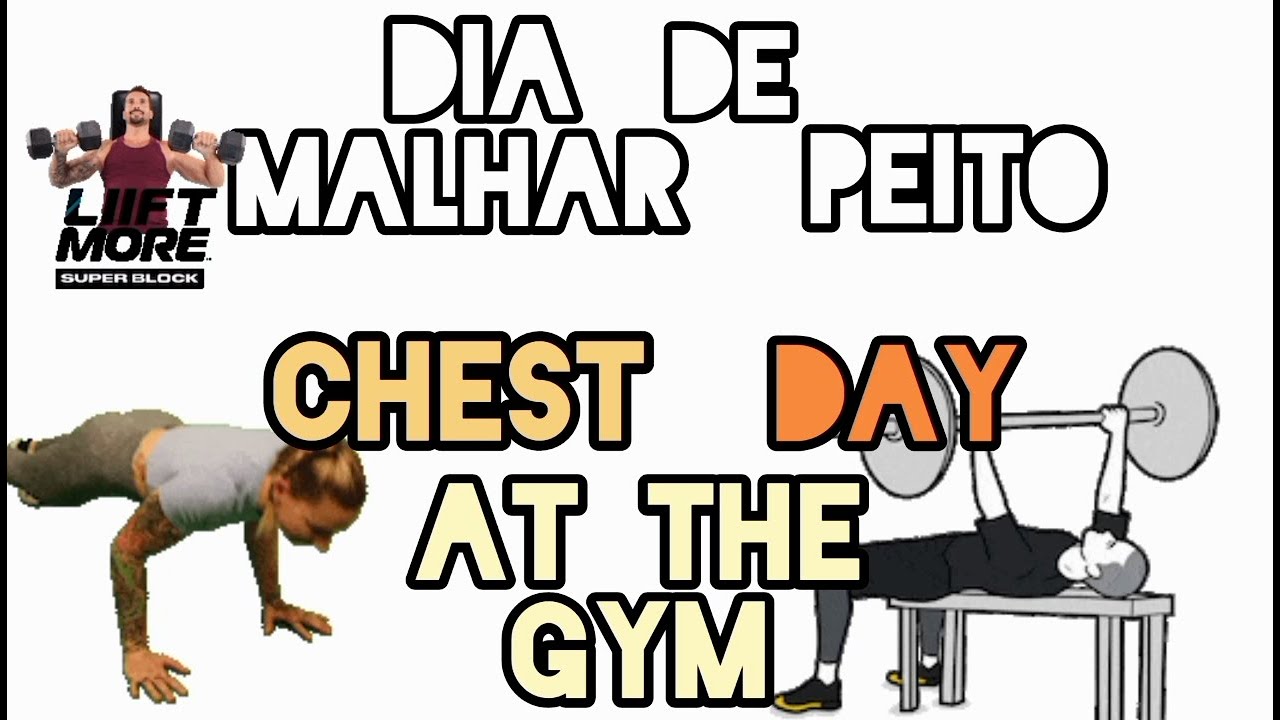 DIA DE MALHAR PEITO / CHEST DAY AT THE GYM - YouTube