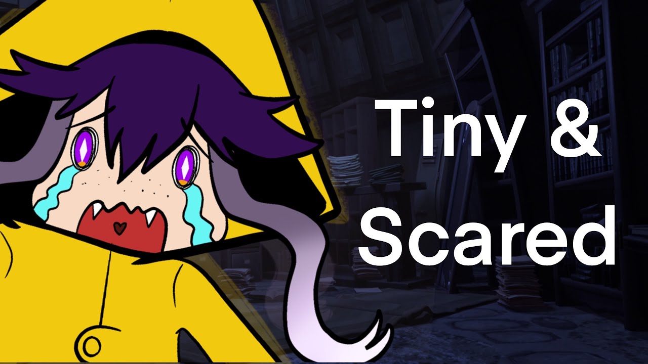 Aren't the nightmares BIG since I'm small?┃Little nightmares - YouTube