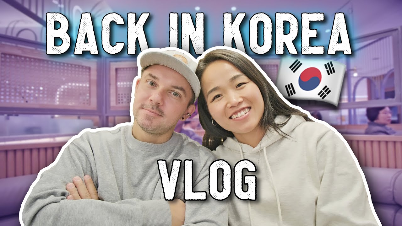 Korea Vlog 🇰🇷 Visiting Our Favorite Spots After 3 Months of Asia Travel ...