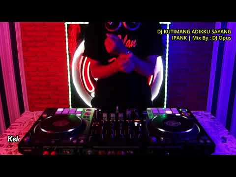 Mix : Dj Opus Kutimang Adikku Sayang