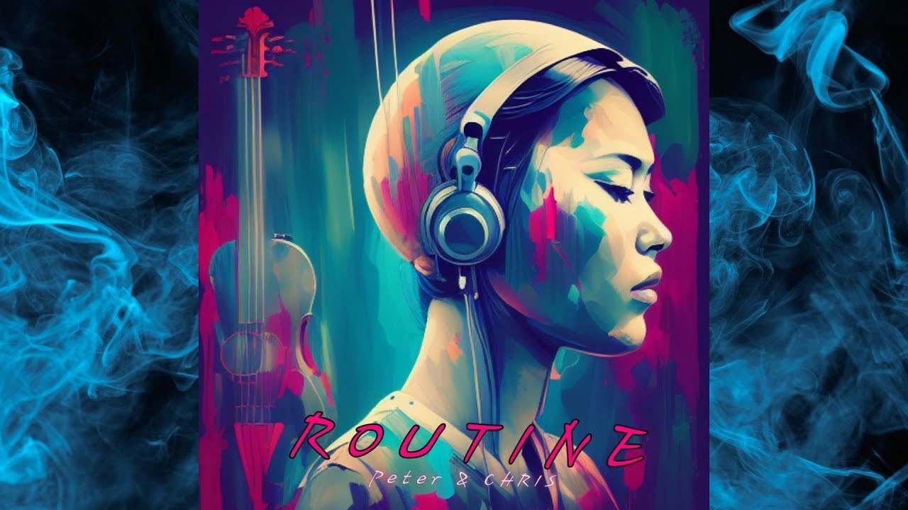 Peter & Chris Music - Routine - YouTube