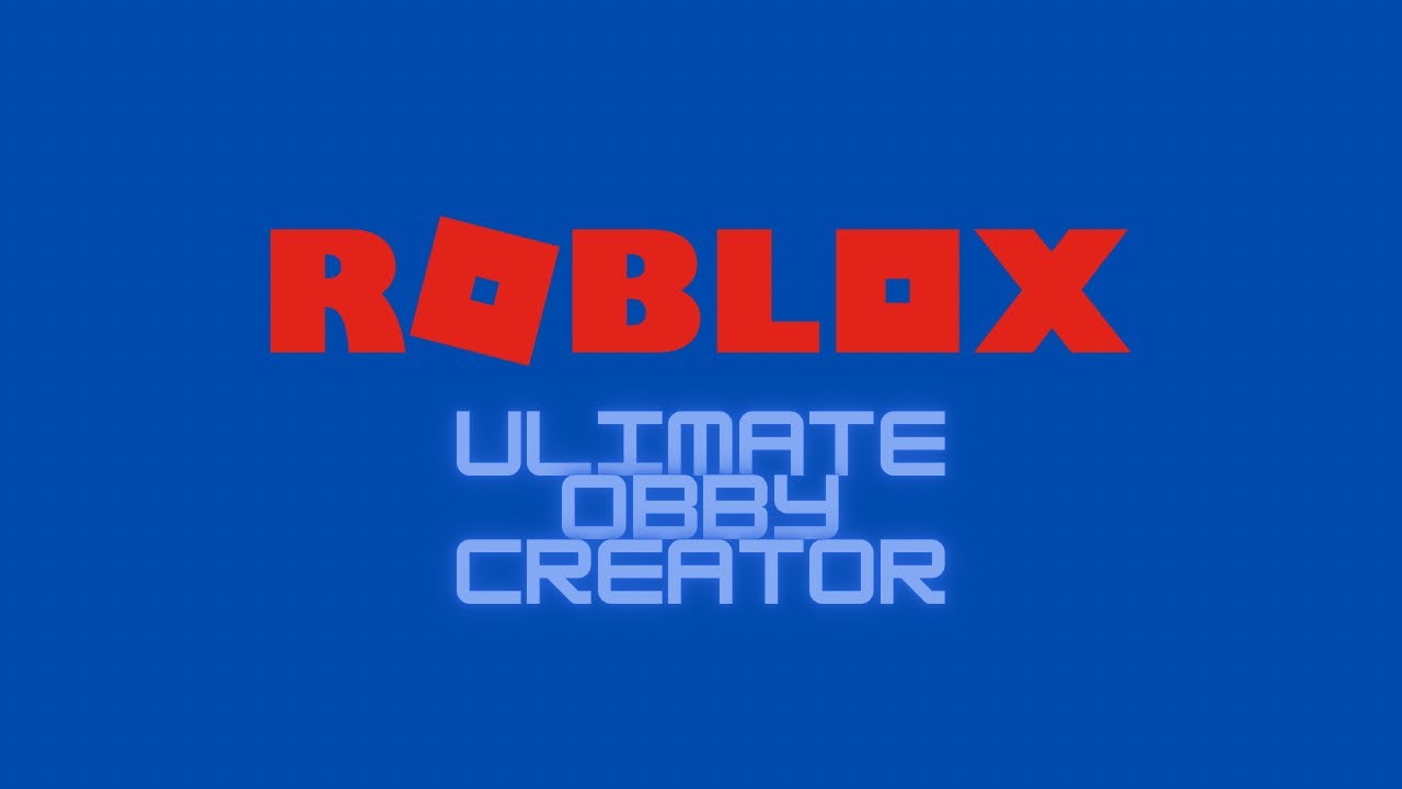 Roblox ultimate obby creator - YouTube
