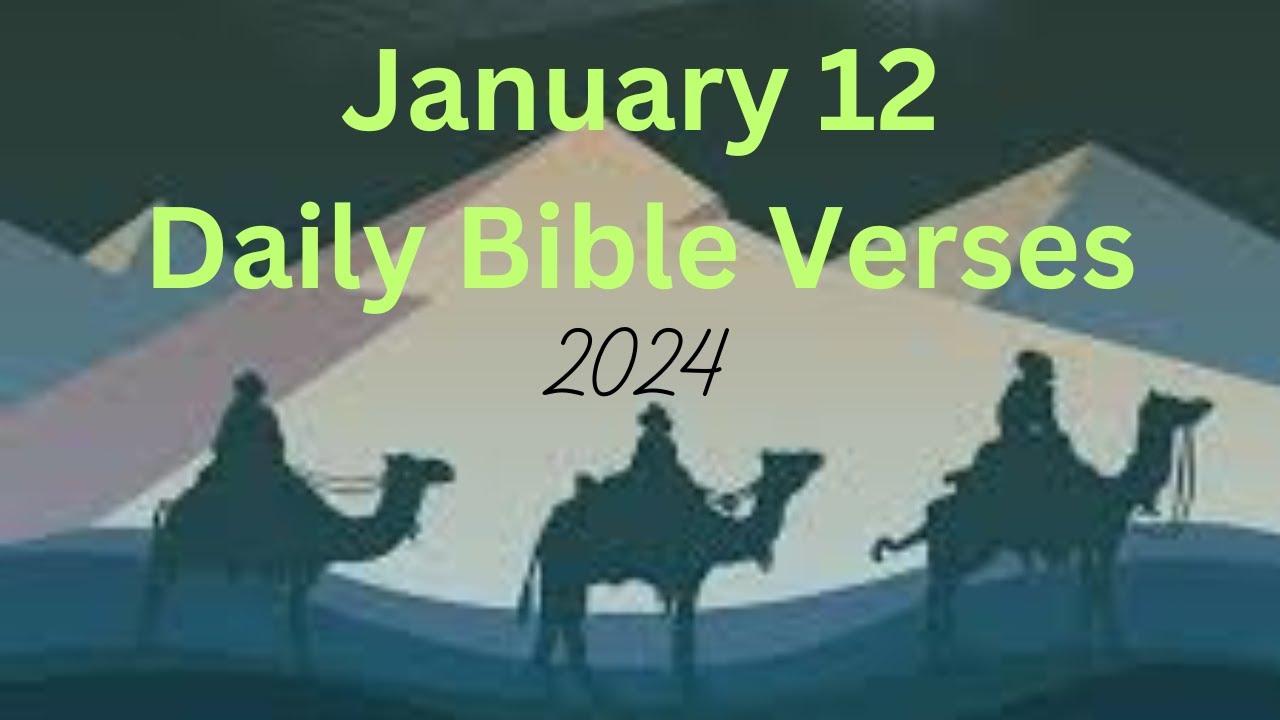 January 12 Daily Bible Verses, Verse of the day, todays verse 2024 ...