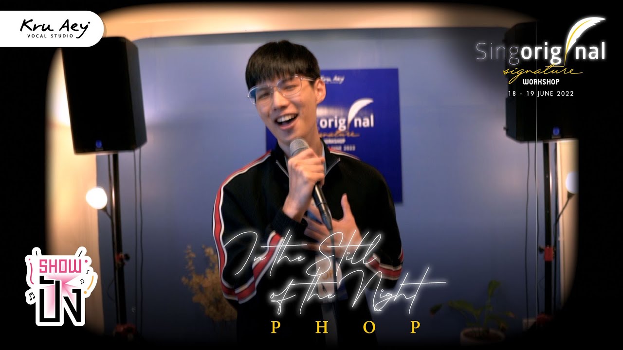 In The Still of The Night - PHOP | SingOriginal Signature Workshop ...
