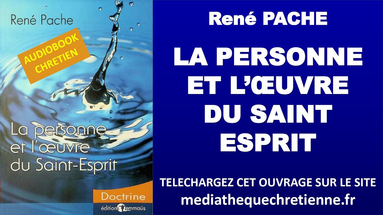 #25 Le Saint esprit et la résurrection René Pache La Personne et l'Oeuvre du Saint Esprit - YouTube