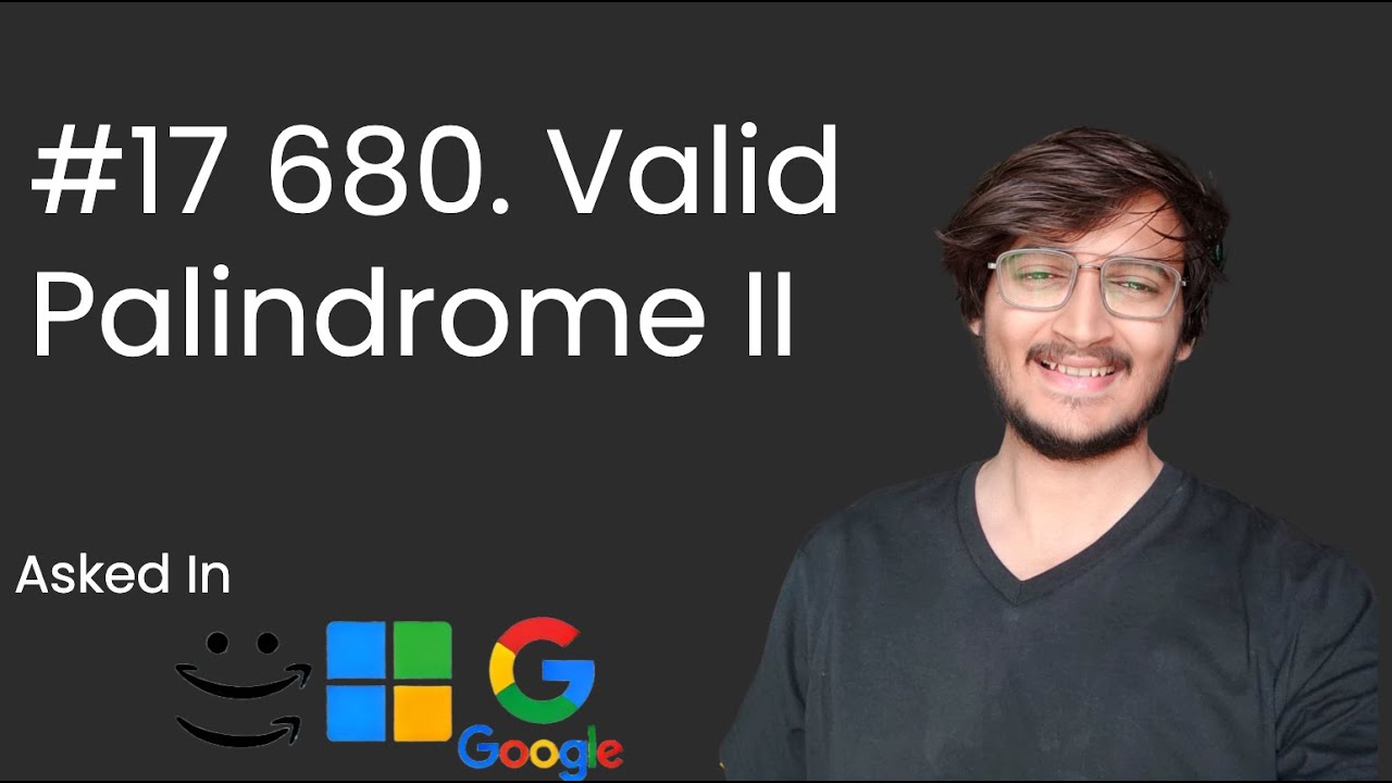 Valid Palindrome Ii Leetcode Youtube 4237