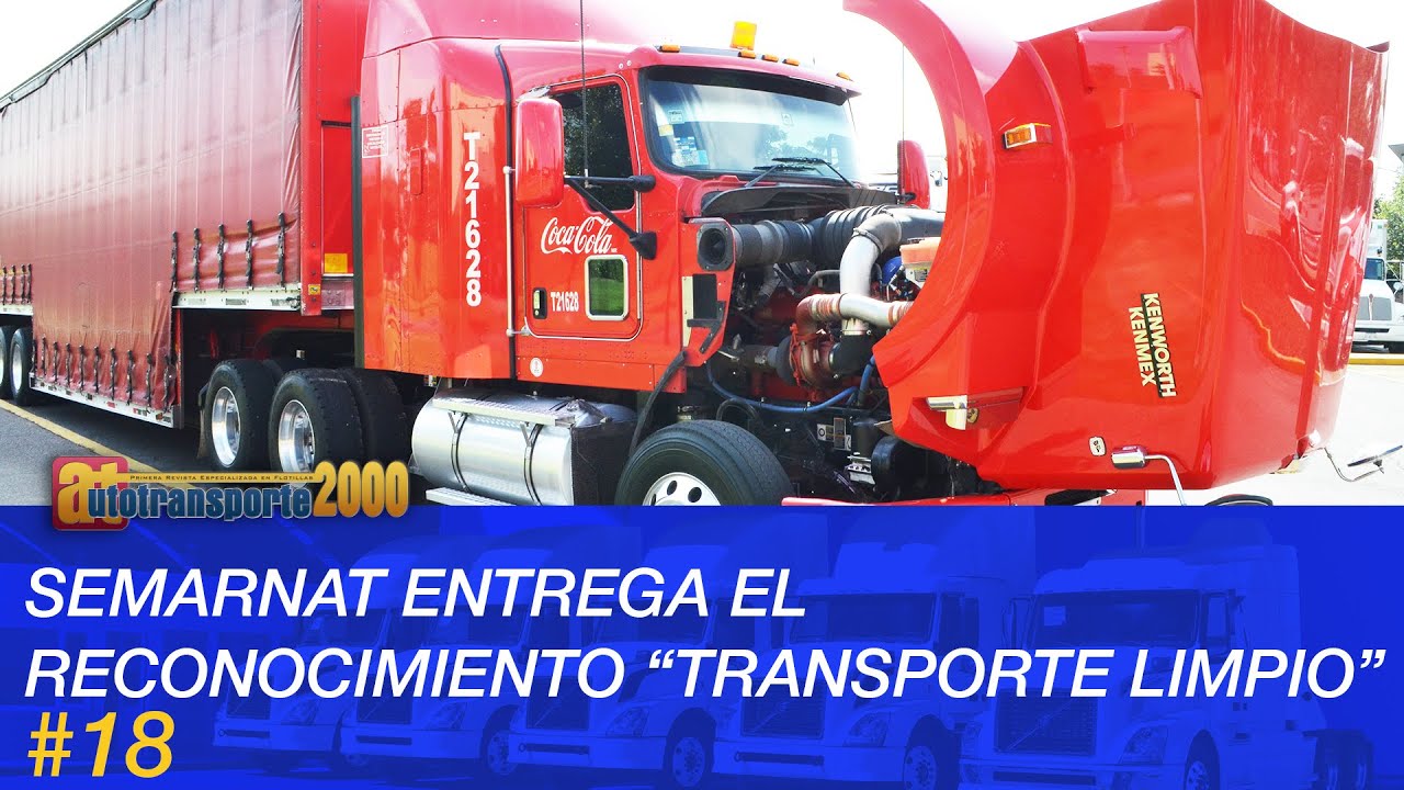 SEMARNAT entrega el reconocimiento “Transporte Limpio” - YouTube