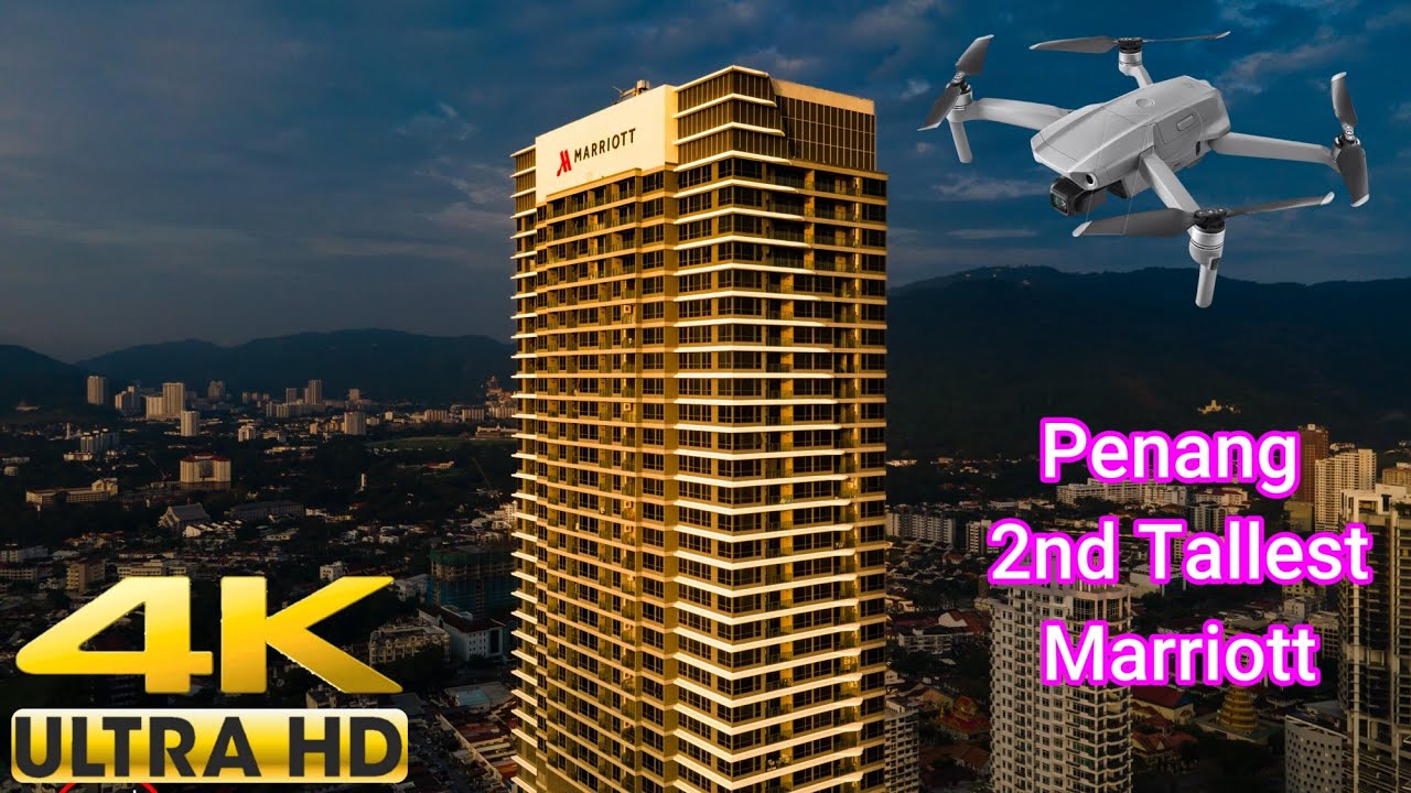 Marriott Hotel & Residence - Penang second Tallest Building | dji Mavic ...