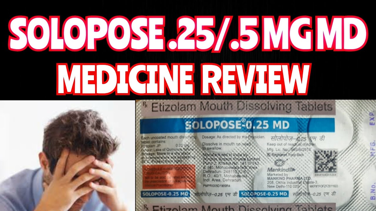 SOLOPOSE 0.25 / 0.5 MG MD Medicine Review - Mankind Pharma Ltd ...