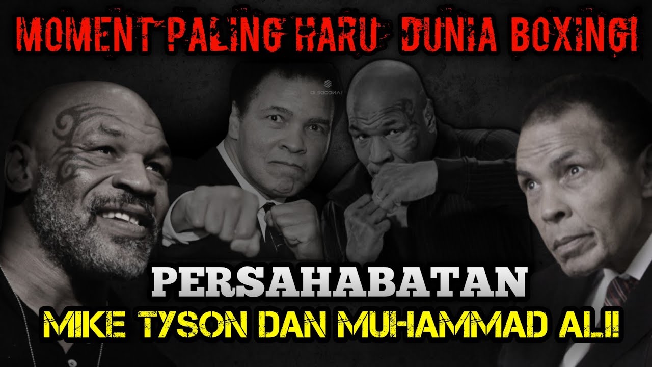 Filosofi Persahabatan Mike Tyson dan Muhammad Ali - Persahabatan Haru ...