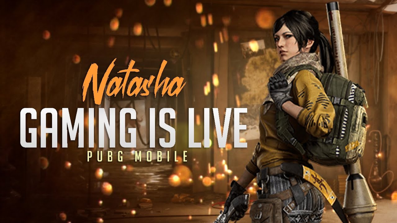 NATASHA GAMING LIVE STREAM PUBG MOBILE - YouTube
