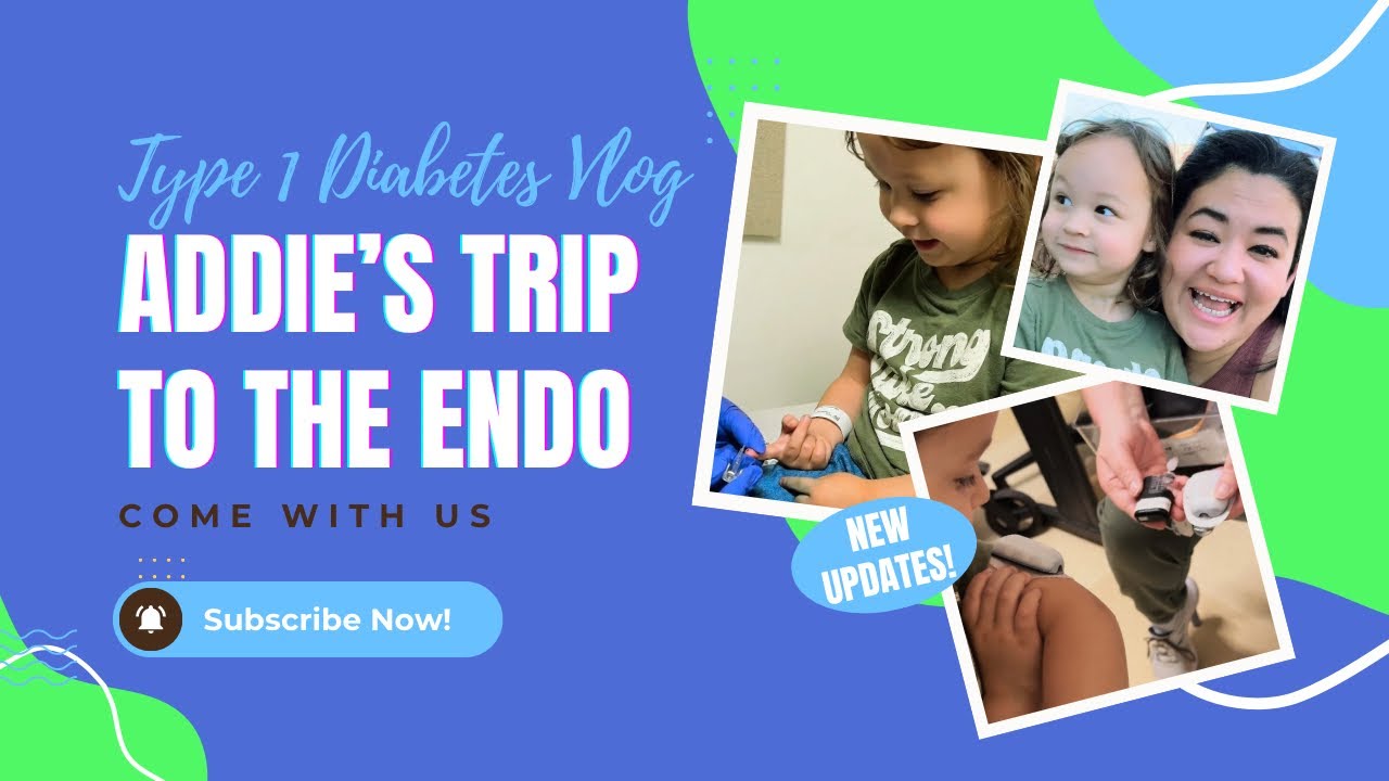 ADDIE’S VISIT TO THE ENDOCRINOLOGIST! #T1D #DIABETICTODDLER - YouTube