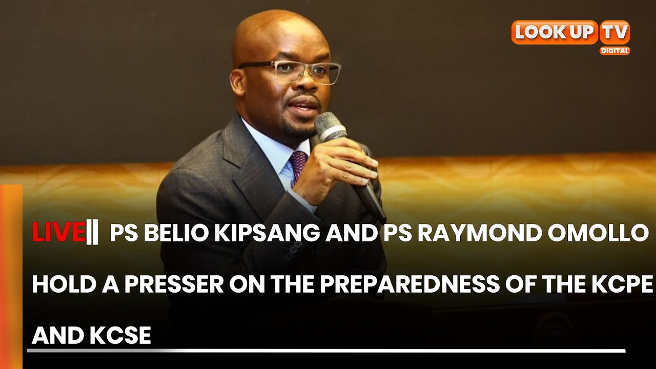 LIVE: PS BELIO KIPSANG AND PS RAYMOND OMOLLO HOLD A PRESSER ON THE ...