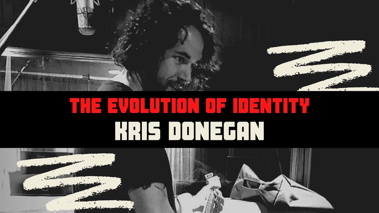 Kris Donegan- The Evolution of Identity - YouTube