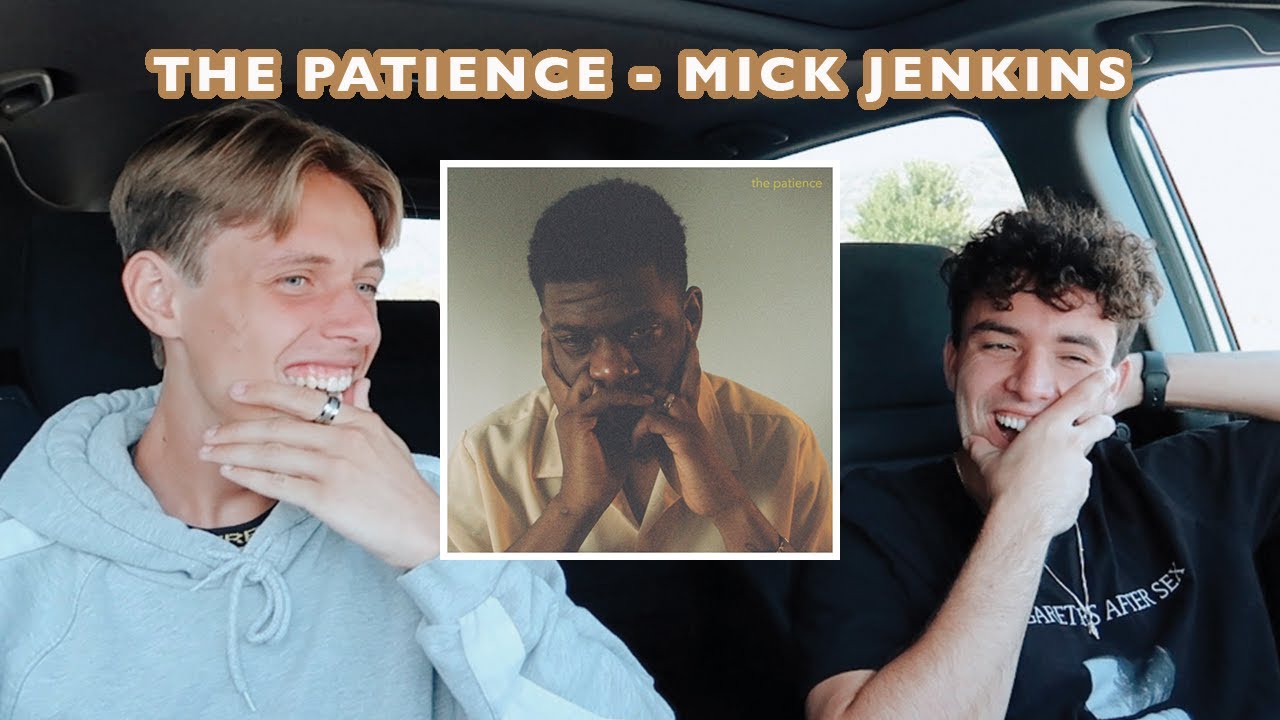 MICK JENKINS "THE PATIENCE" ALBUM REACTION - YouTube