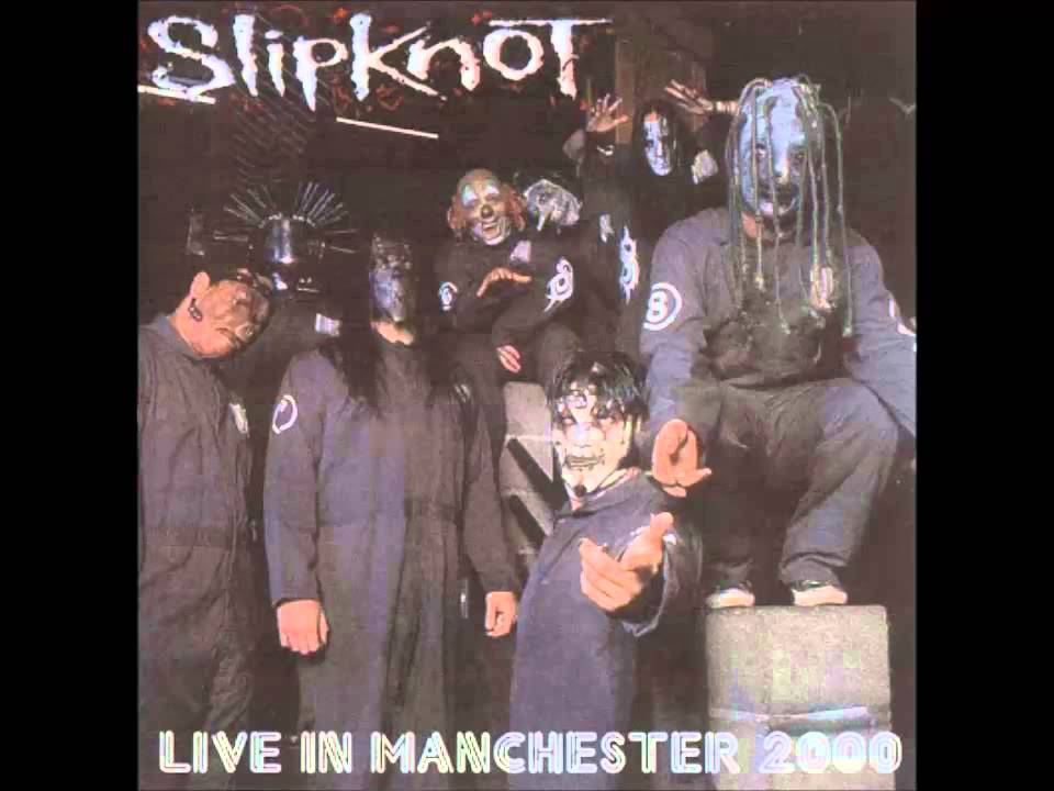 Slipknot - Live In Manchester (2000) [Full FM Soundboard Recording ...