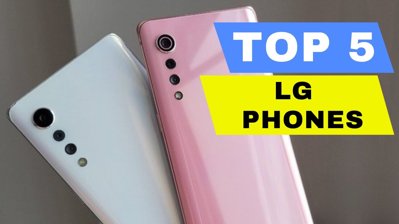 Top 5 Best LG Phone 2025 Review - LG Mobile Phone 5G / Best LG Smartphone For All Budget - YouTube