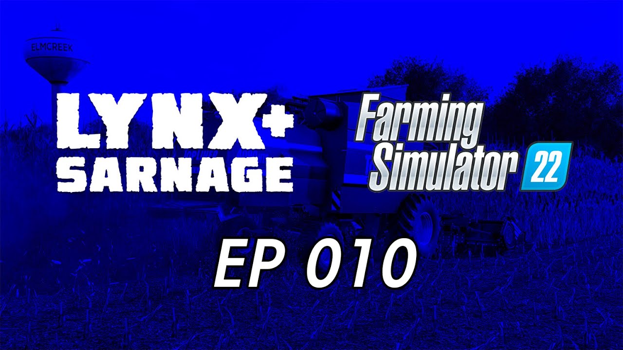 Lynx Streams - Farming Simulator 2022 BGA Farm - Episode 010 (Replay ...