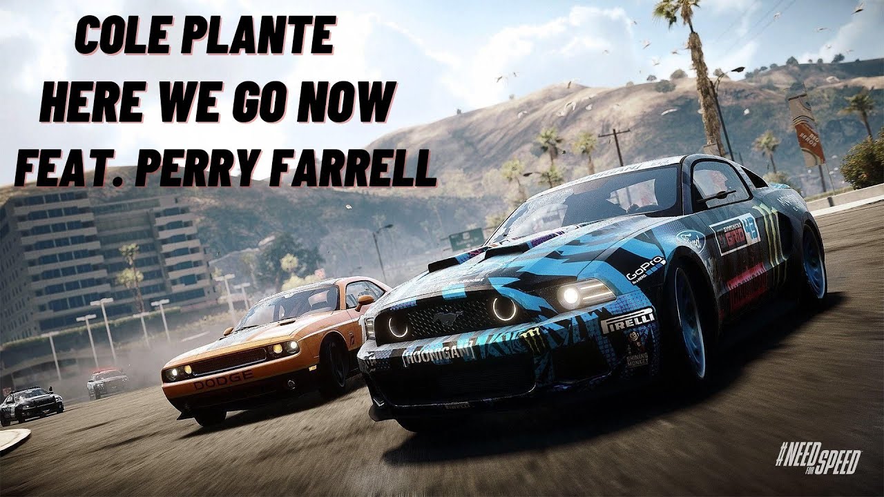 Cole Plante feat. Perry Farrell - Here We Go Now (Need For Speed Rivals ...