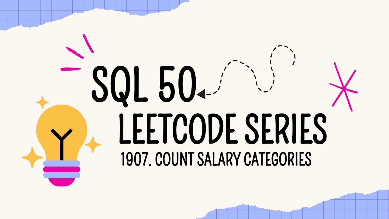 Count Salary Categories Leetcode Sql50 Leetcode Sql