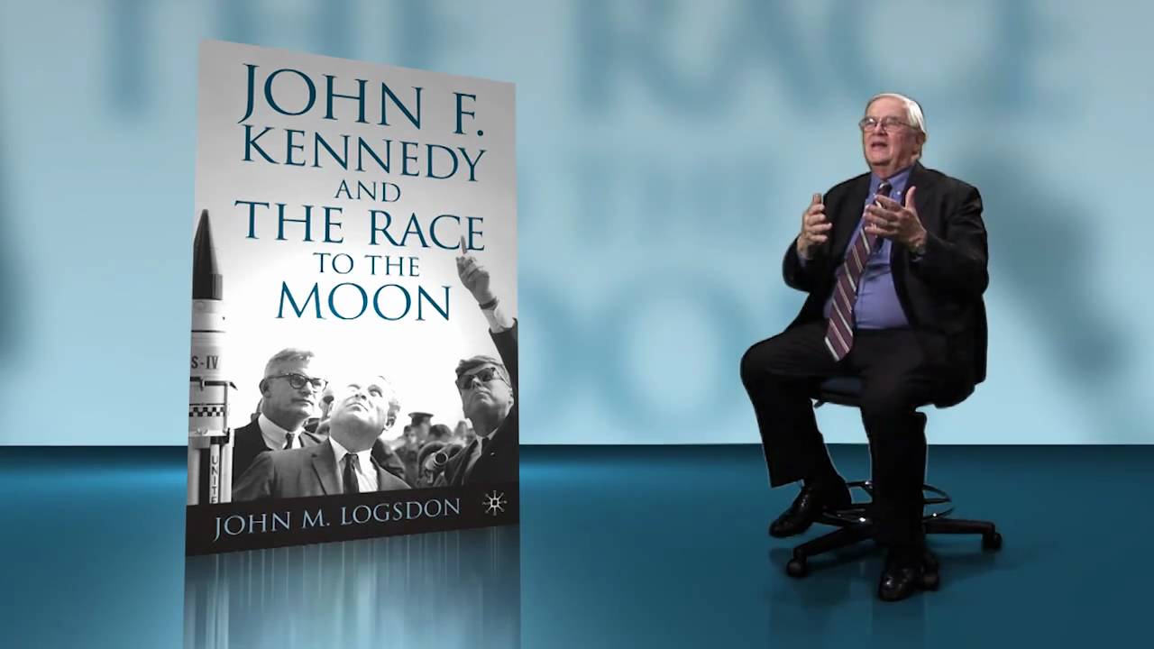 Dr John Logsdon President John F. Kennedy and the race to the Moon ...