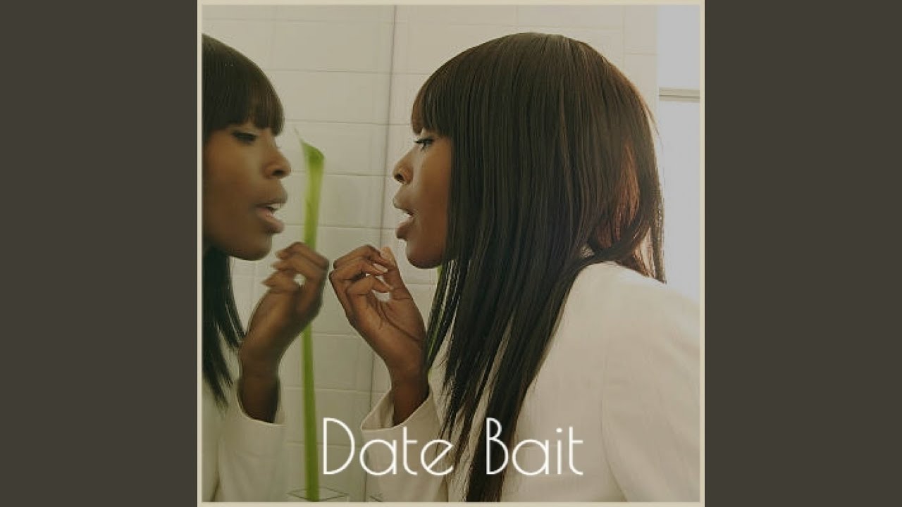 Date Bait - YouTube