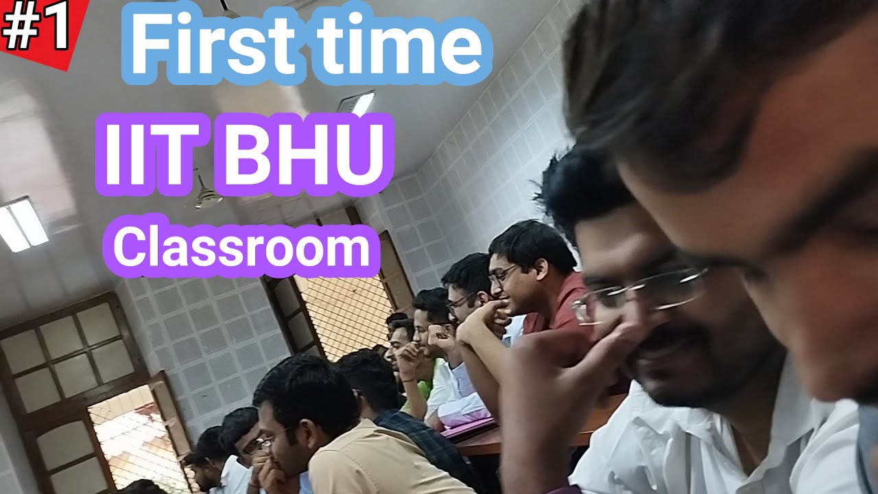 First time in IIT BHU classroom || Campus tour || M.tech counselling|| IIT dream || IIT ...