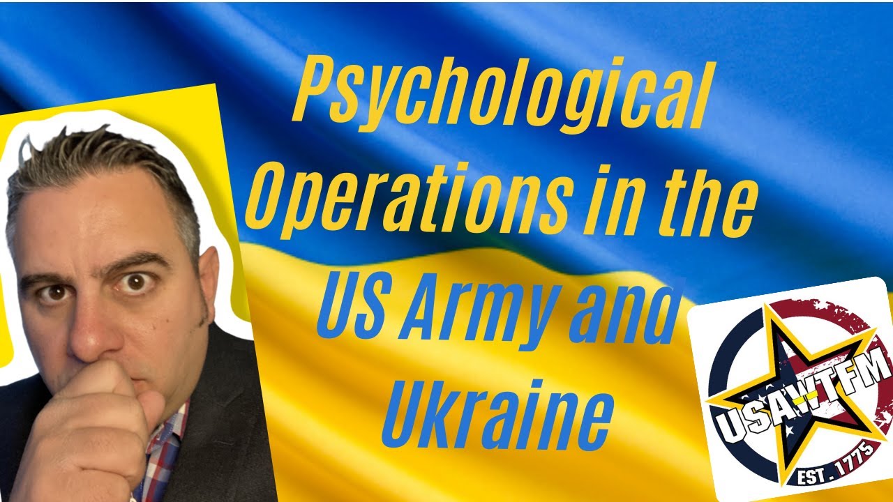 Psychological Operations in the US Army and in Ukraine: Former PSYOPS ...