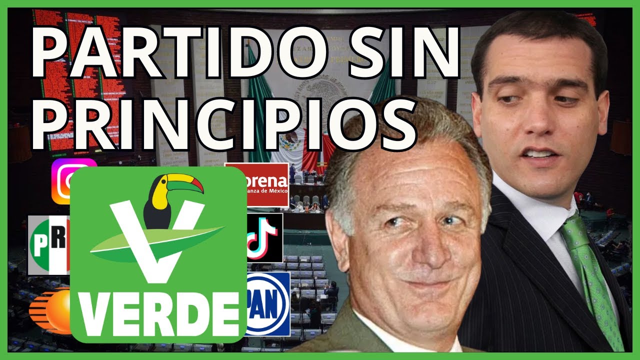 PARTIDO VERDE ECOLOGISTA de MÉXICO | Historia del...¿peor partido ...