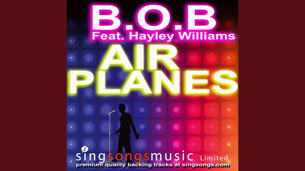 Airplanes (In the style of B.o.B feat. Hayley Williams of Paramore ...