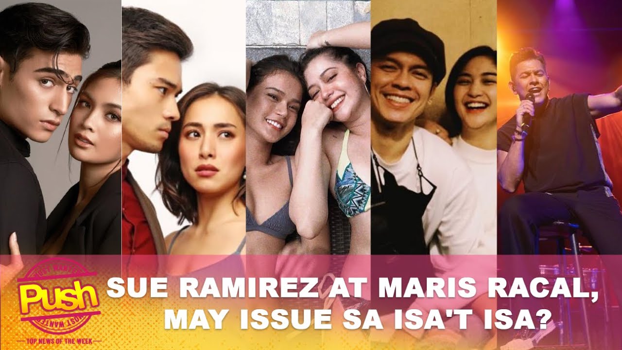 Sue Ramirez at Maris Racal, may issue sa isa't isa? | Push Most Wanted ...