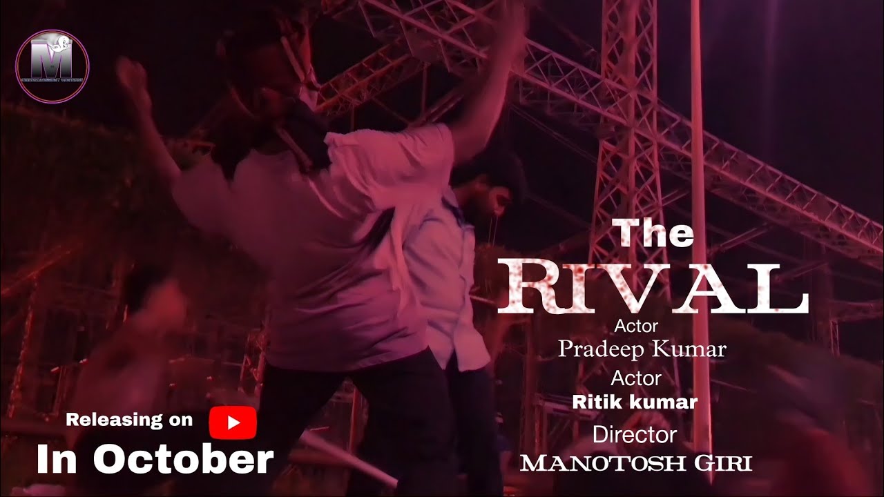 THE RIVAL TEASER. MANOTOSH GIRI. RITIK SINGH. PRADEEP KUMAR. # ...