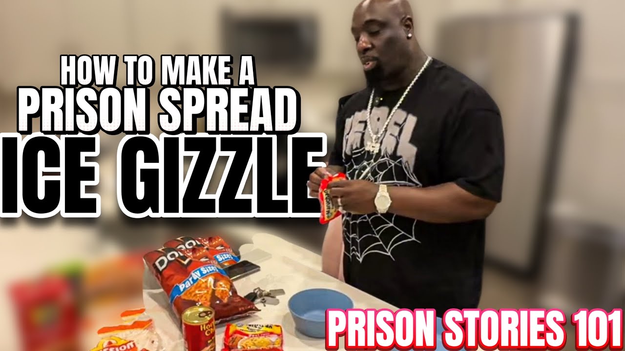 “How To Cook Prison Food 101” Ice Gizzle #PrisonStories101 | 21 Year ...