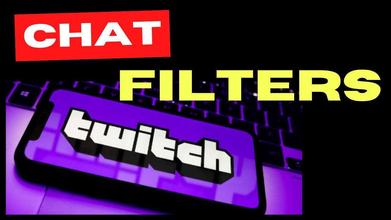 Chat Filters on Twitch Video Sreaming Service - YouTube