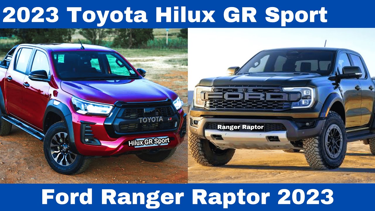 Comparison the 2023 Toyota Hilux GR Sport Vs. Ford Ranger Raptor 2023 ...