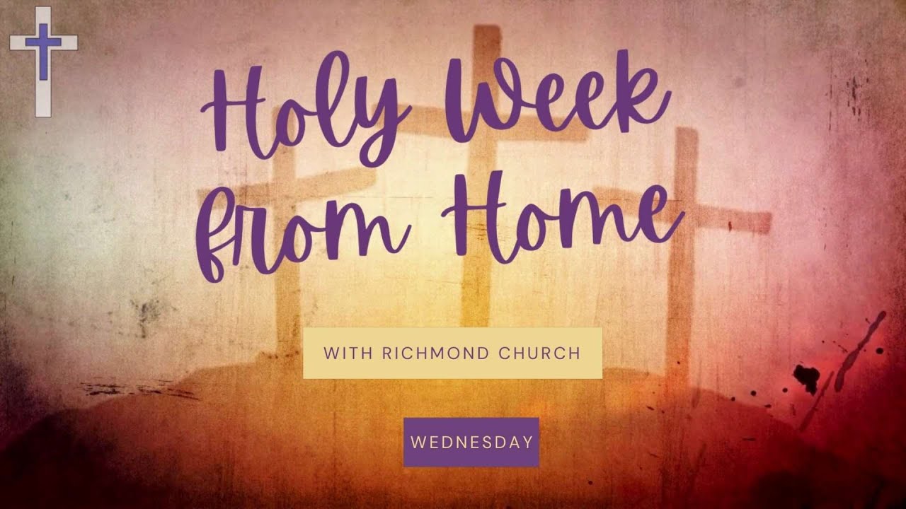 Holy Week from Home | Wednesday - YouTube