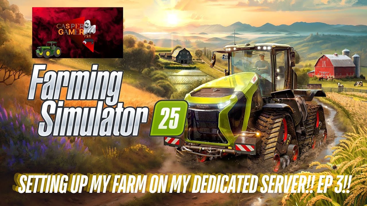 Farming Simulator 25, , setting up my farm on my dedicated server ...