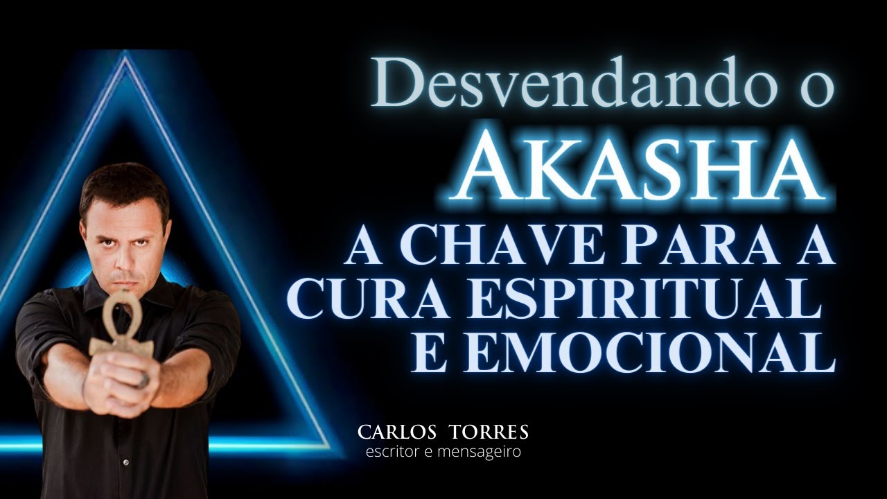 Desvendando o Akasha: A Chave para a Cura Espiritual e Emocional - YouTube