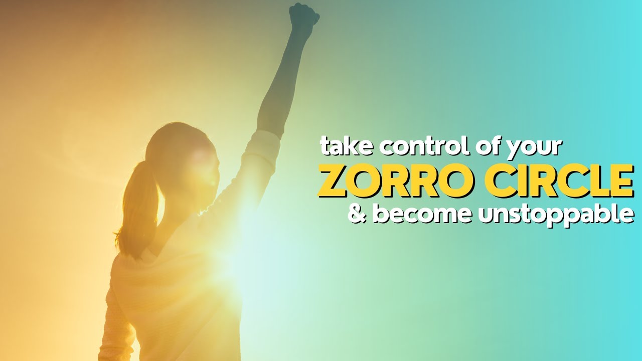 Embrace The Zorro Circle For Personal Transformation || Self-Help ...