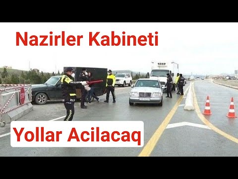 Nazirler Kabineti Operativ Qerargah Rayonlara Gedis Gelis Acilir Aciqlama Son Xeberler