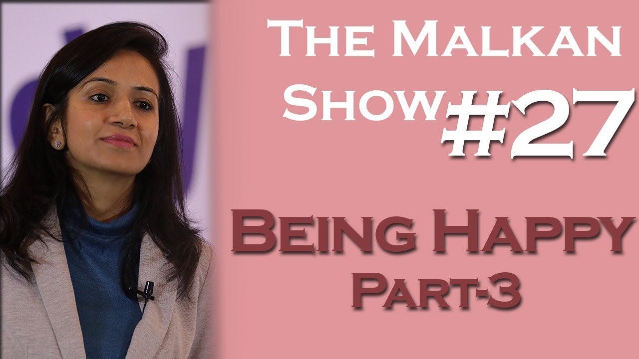 The Malkan Show #27 - Being Happy Part - 3 - YouTube