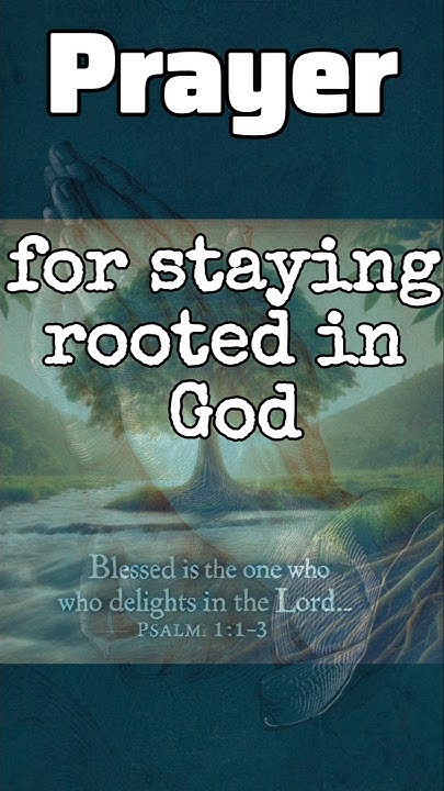 Stay Rooted in God | Psalm 1:1-3 Prayer for Strength & Direction - YouTube