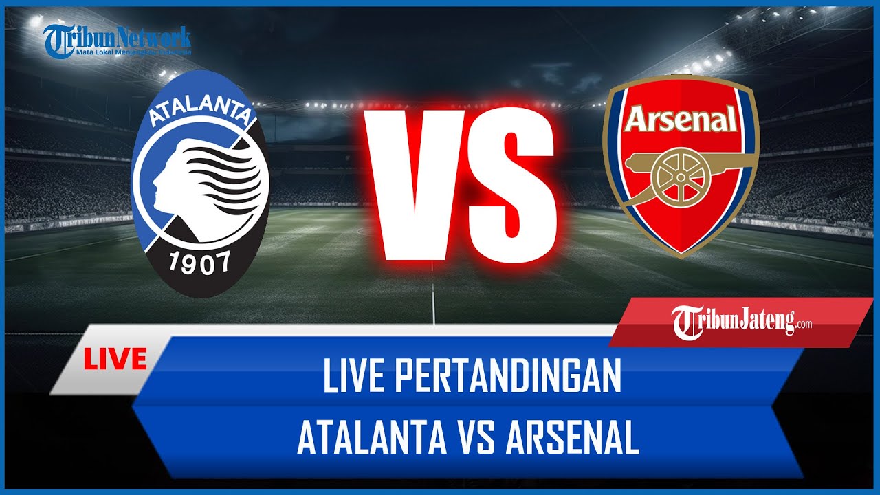 🔴 Live Pertandingan Atalanta VS Arsenal [AI SCORE] - YouTube