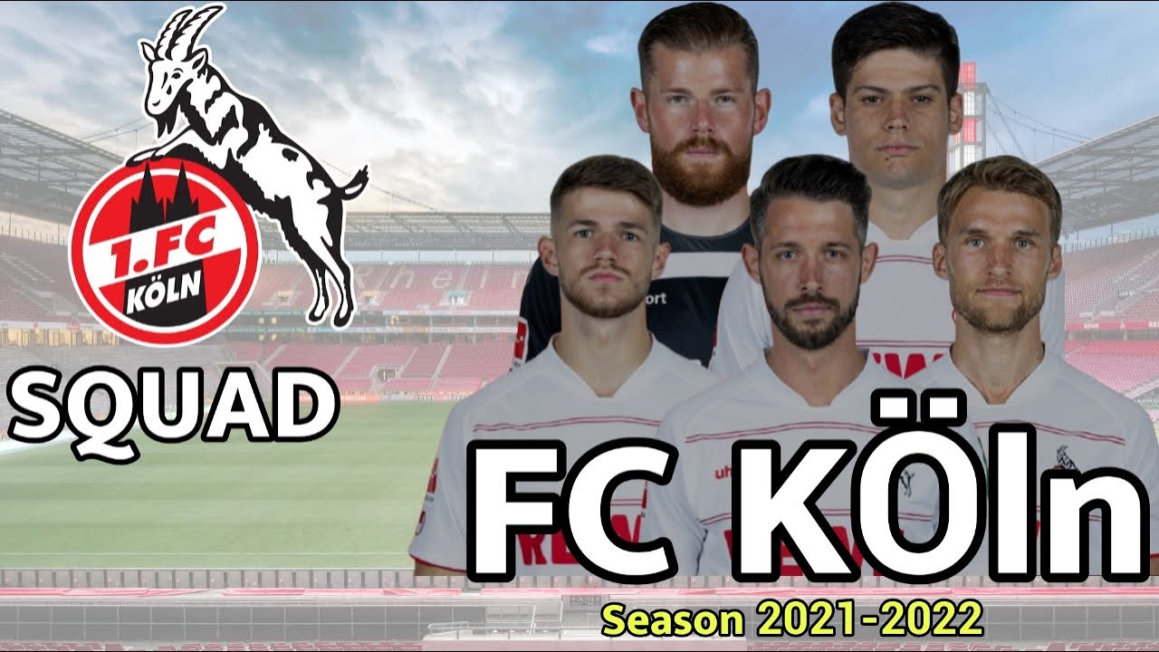 FC Koln Squad 2021/2022 | Bundesliga League 2021/2022 - YouTube